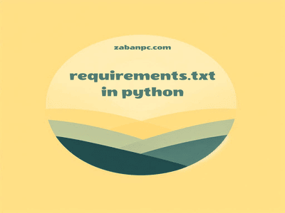 آموزش کار با فایل requirements.txt در پایتون » زبان پی سی